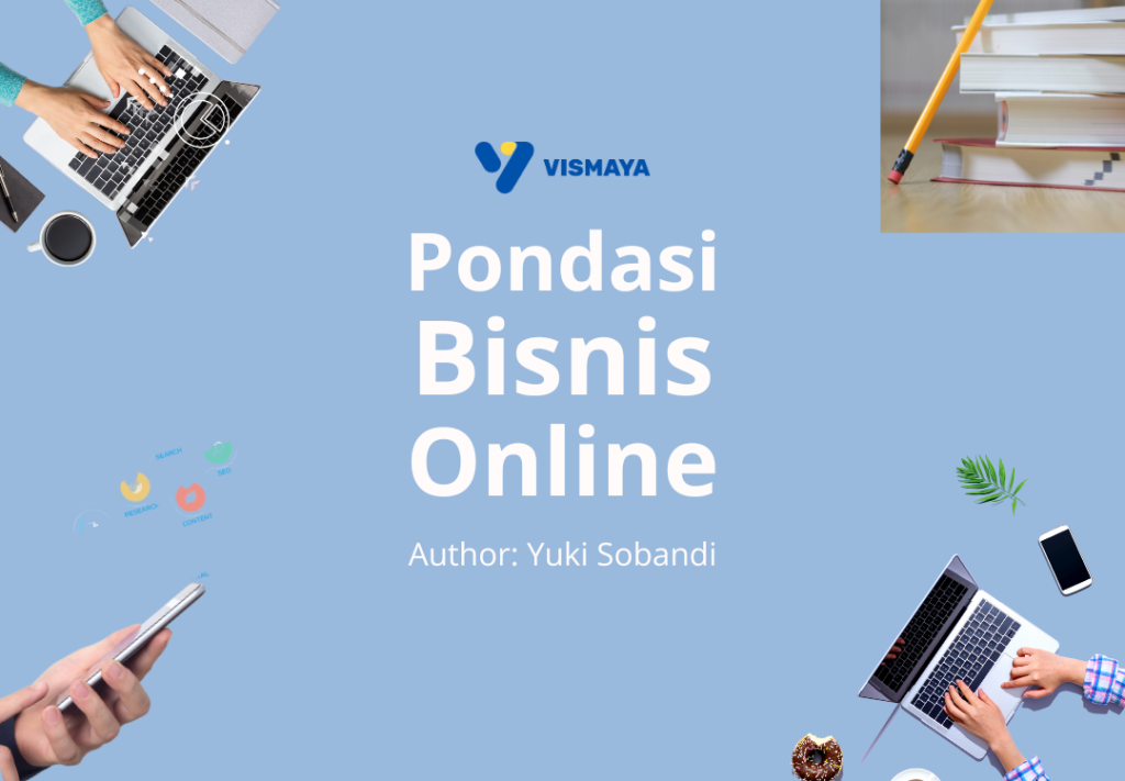 Pondasi Bisnis Online – Vismaya